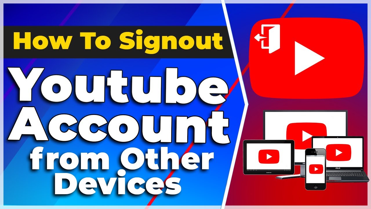 How to Sign Out YouTube Account from Other Devices (2024) (Tutorial ...