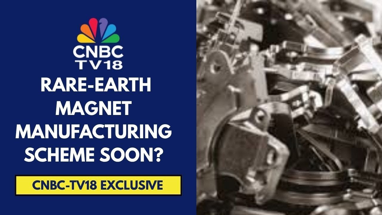 Govt Likely To Roll Out A Rare-Earth Magnet Mfg Scheme With An Outlay ...