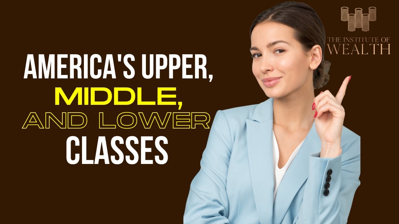 America's Upper, Middle, and Lower Classes Net Worth - YouTube