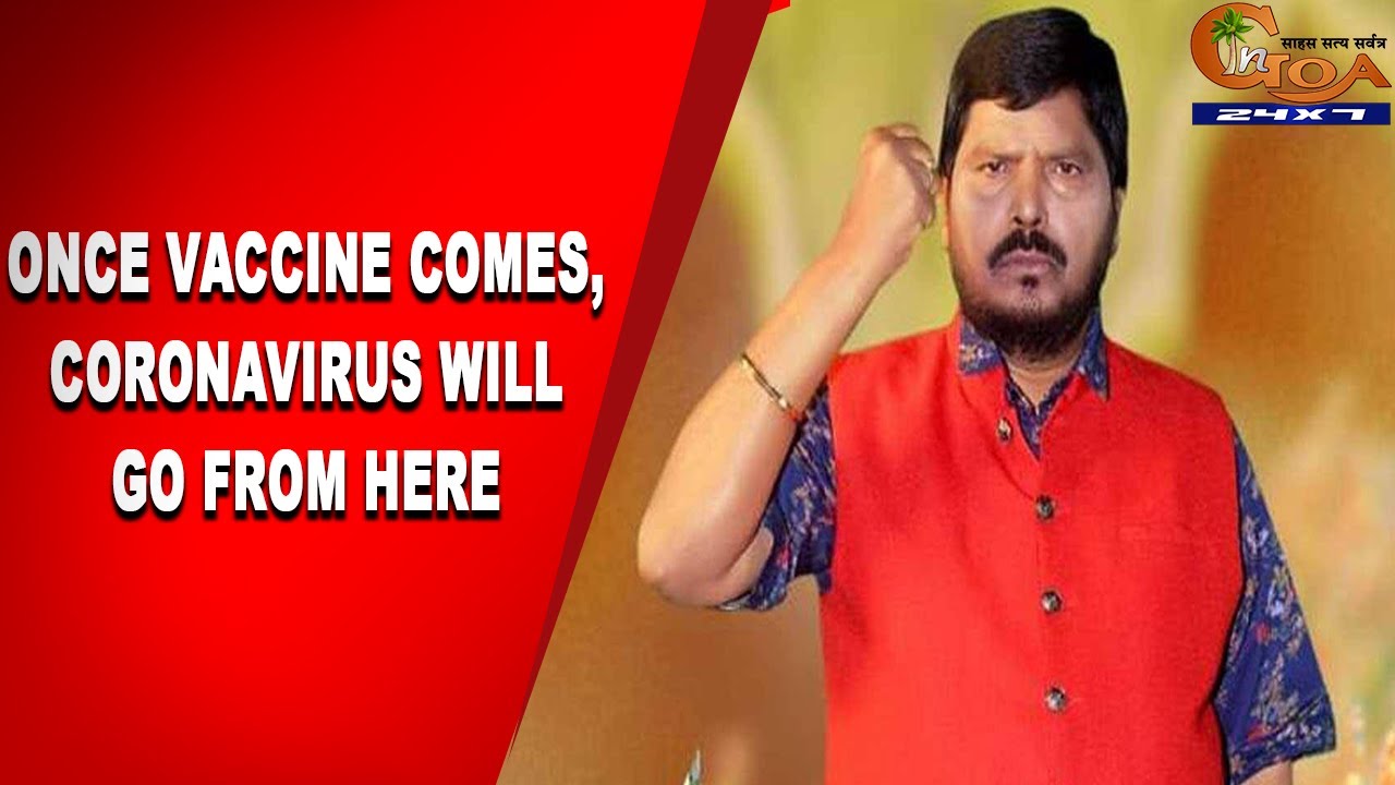 ‘Go Corona Go’ fame Ramdas Athawale says Once Vaccine Comes ...