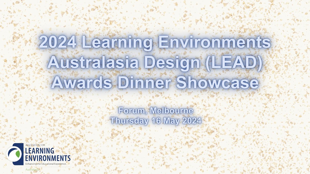2024 Learning Environments Australasia Design (LEAD) Awards Dinner ...