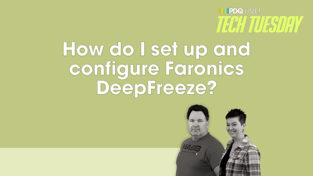 Tech Tuesday : How do I set up and configure Faronics DeepFreeze? - YouTube