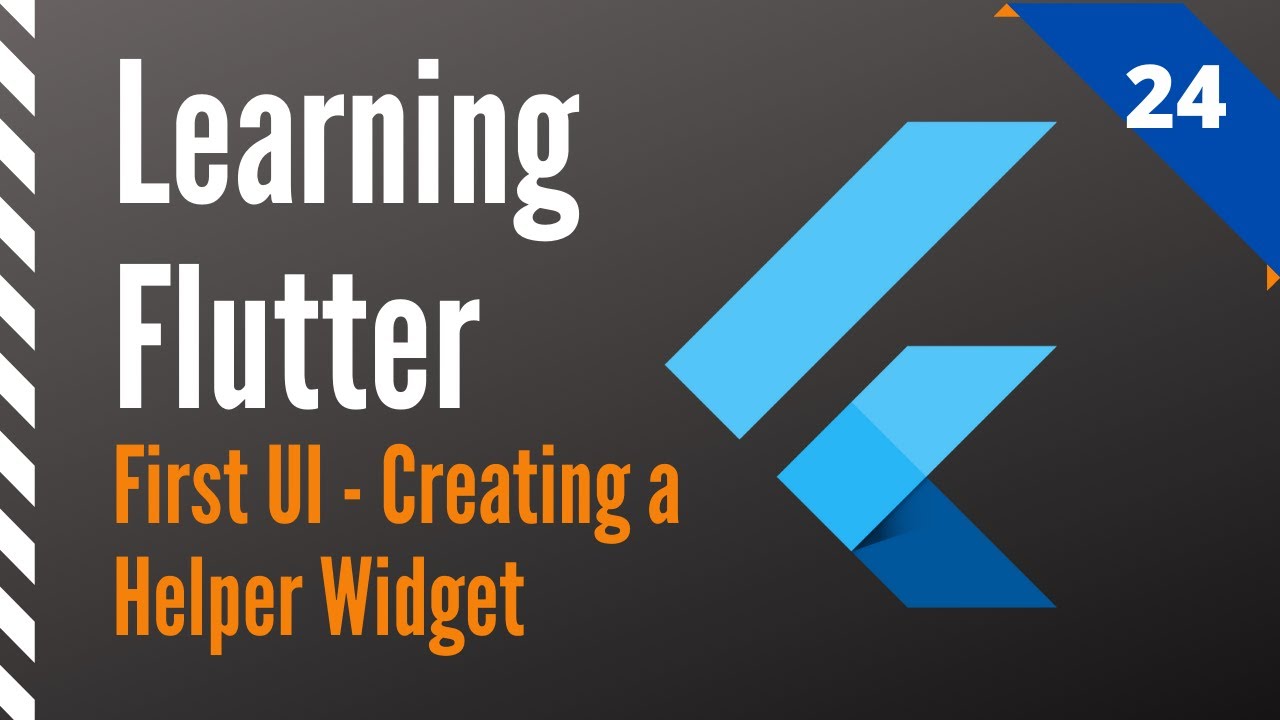 Learning Flutter, Part 24, First UI-Creating a Helper Widget - YouTube Learning Flutter, Part 24, First UI-Creating a Helper Widget - YouTube