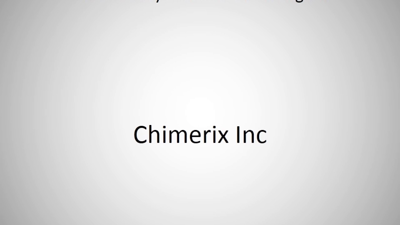 How to say Chimerix Inc in English? - YouTube
