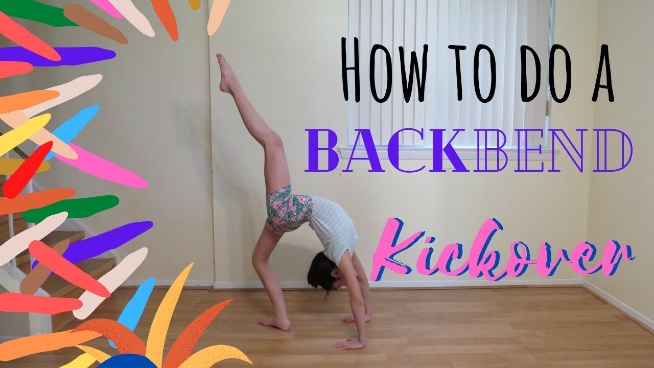 How To Do a Backbend Kickover!! - YouTube