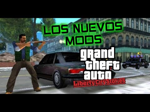 LOS NUEVOS MODS DE GTA LIBERTY CITY STORIES - YouTube