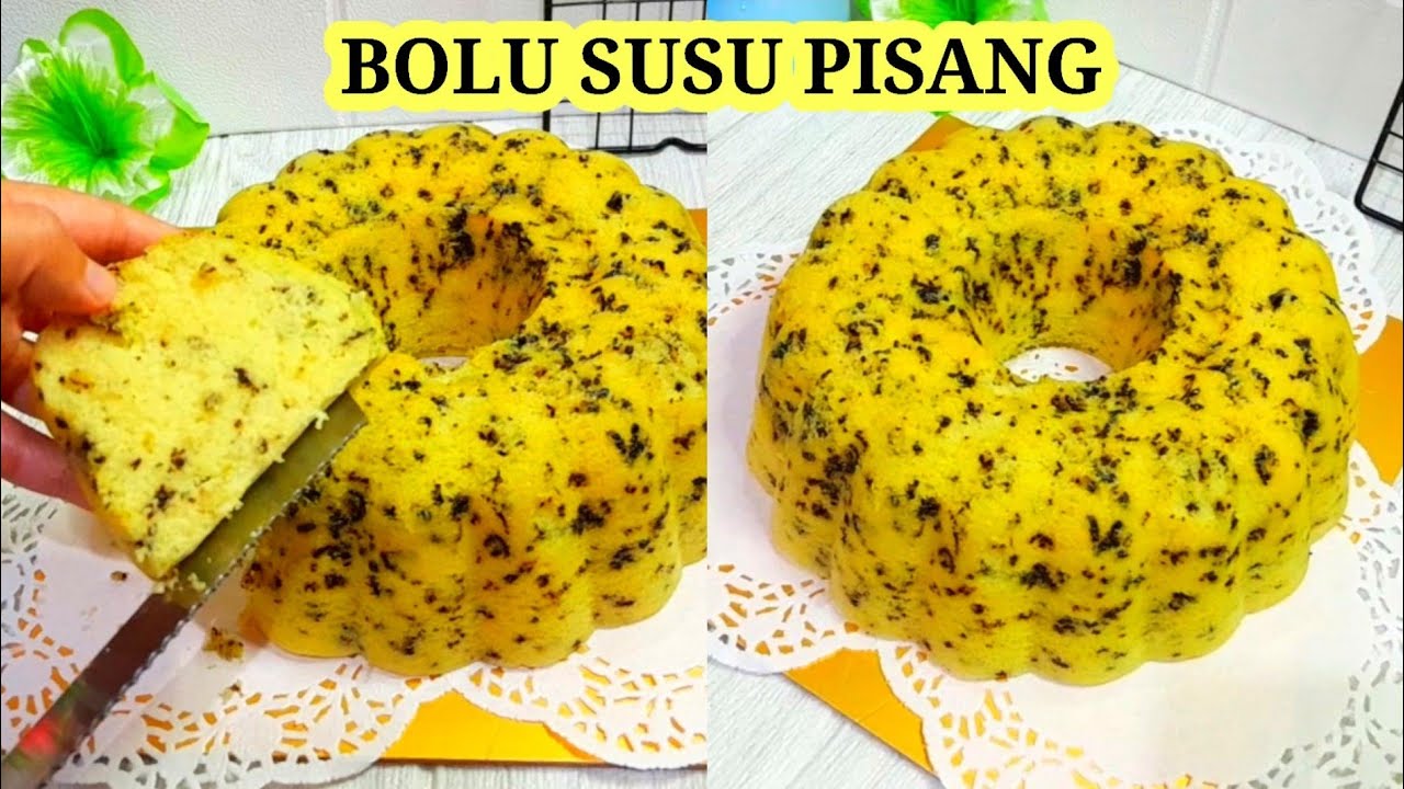 BOLU SUSU PISANG TERENAK SUPER EMPUK & LEMBUT - YouTube