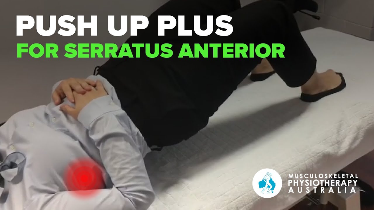 Push Up Plus for Serratus Anterior - YouTube
