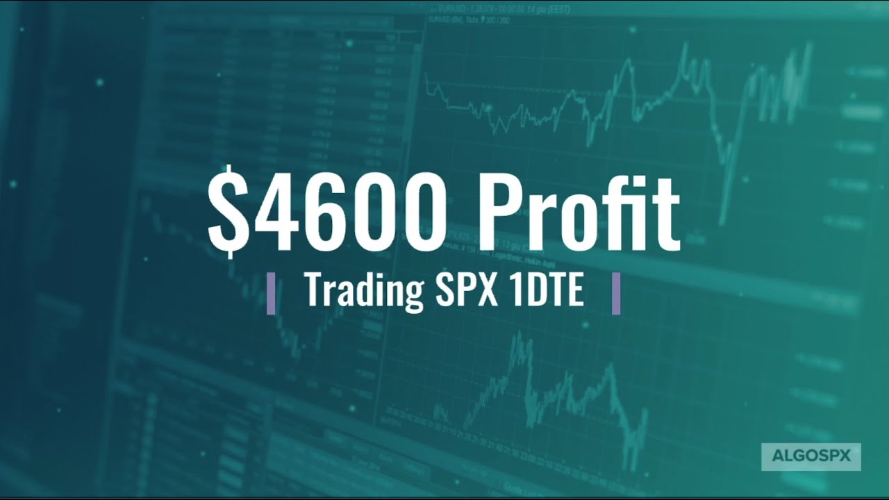 Trading SPX 1DTE. $4600 Profit! - YouTube
