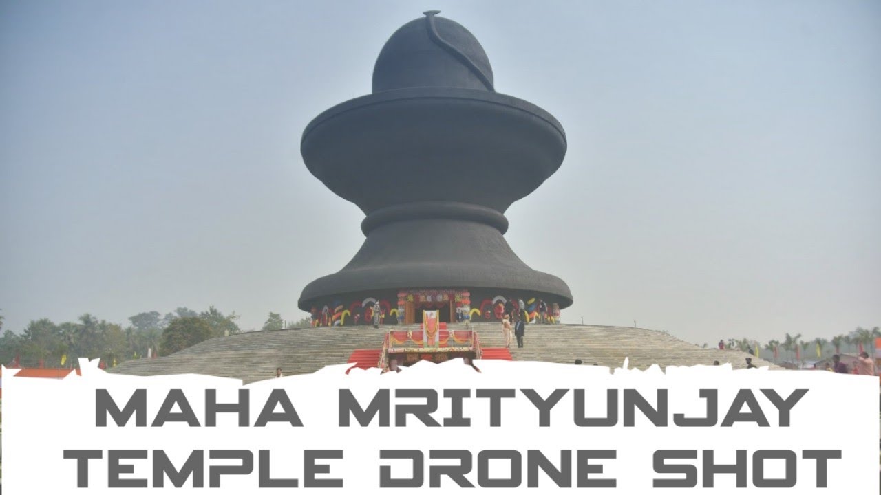 MAHA MRITYUNJAYA TEMPLE ASSAM NAGAON, WORLD'S Biggest ShivLing [BIRD'S ...