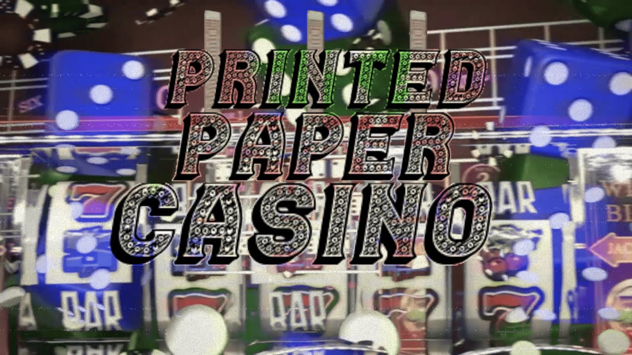 Printed Paper Casino - YouTube