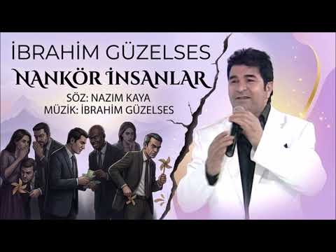 İbrahim Güzelses - Nankör insanlar