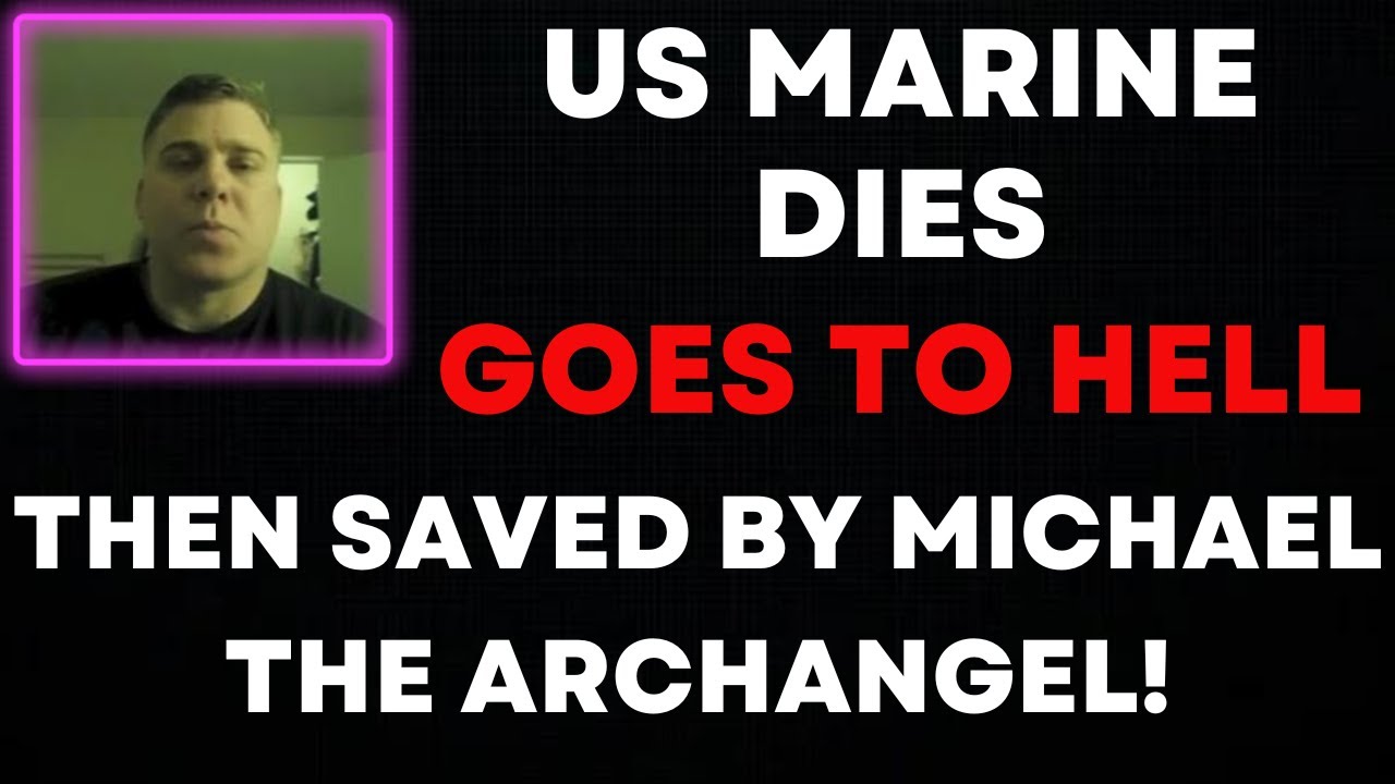Man dies goes to hell, saved by Michael the Archangel: near death ...