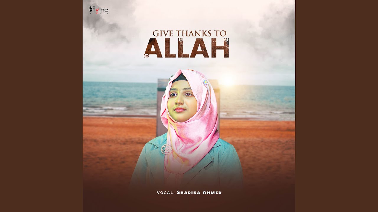 Give Thanks To Allah - YouTube Music