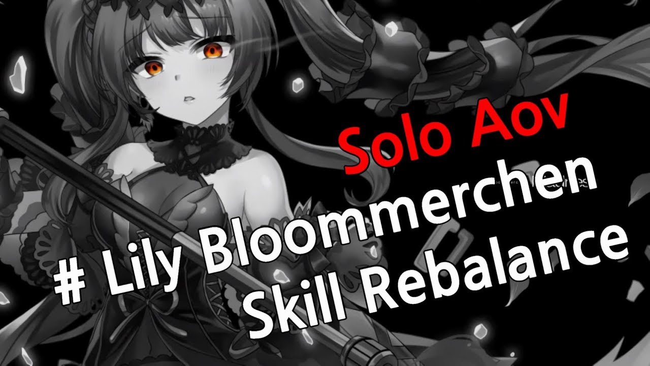 [Soulworker] Lily Bloommerchen Skill Re-balance / Solo Aov - YouTube