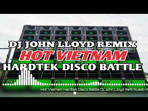 Hot Vietnam Hardtek Disco Battle Dj John Lloyd Refil Ruado Remix Team Reunited PH
