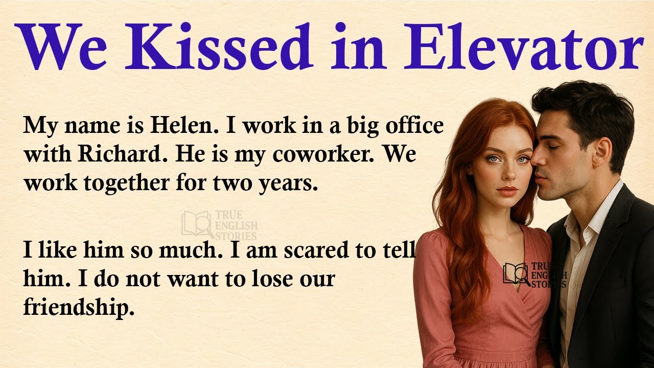 We Kissed in Elevator Emotional English Story for Listening (A1/A2 ...