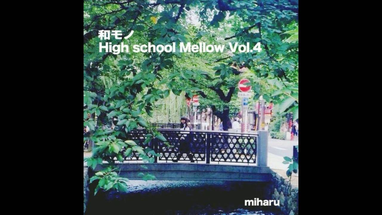 和モノ High School Mellow Vol.4 miharu | Part. 1 - YouTube