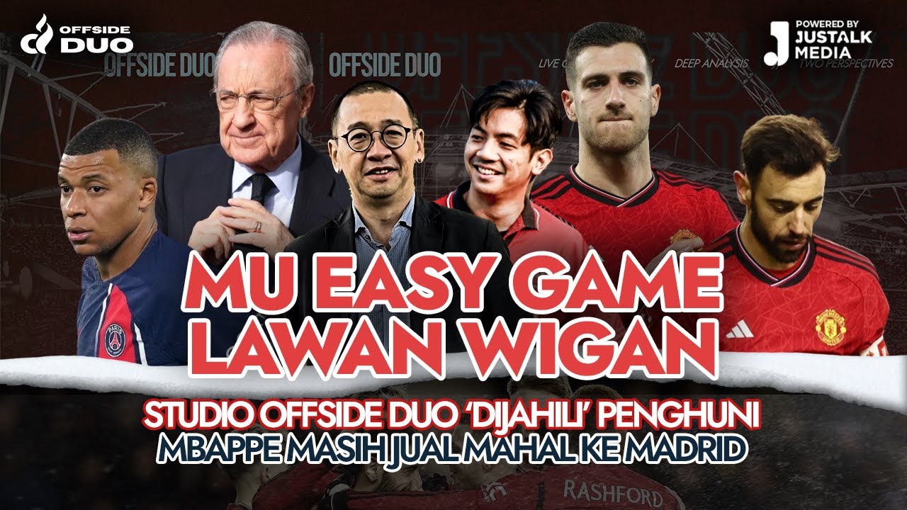OFFSIDE DUO #123 : MU EASY GAME LAWAN WIGAN, STUDIO OFFSIDE DUO DIJAHILI, MBAPPE JUAL MAHAL ...
