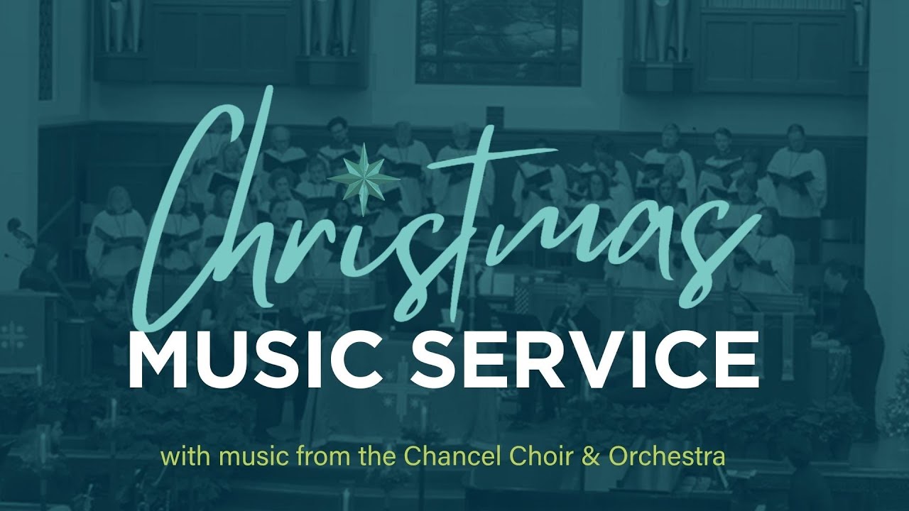 Chancel Choir Christmas Music Service | Traditional Worship Service ...