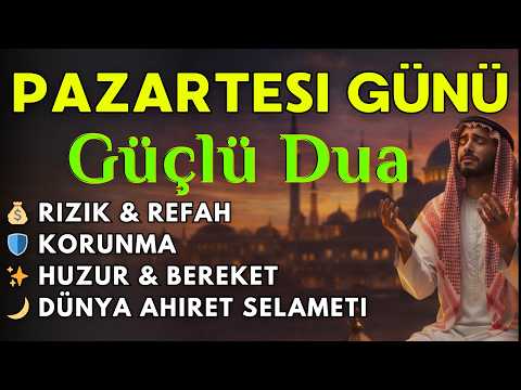 PAZARTESİ GÜNÜ MUTLAKA DİNLE! Güçlü Dua | Korunma, Zenginlik ve Huzur İçin