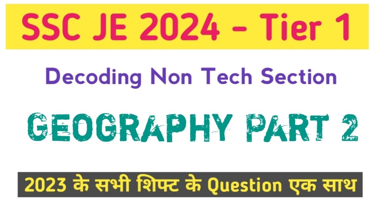 SSC JE 2024 | Tier 1| Decode | Non Tech | Geography | Part 2 - YouTube
