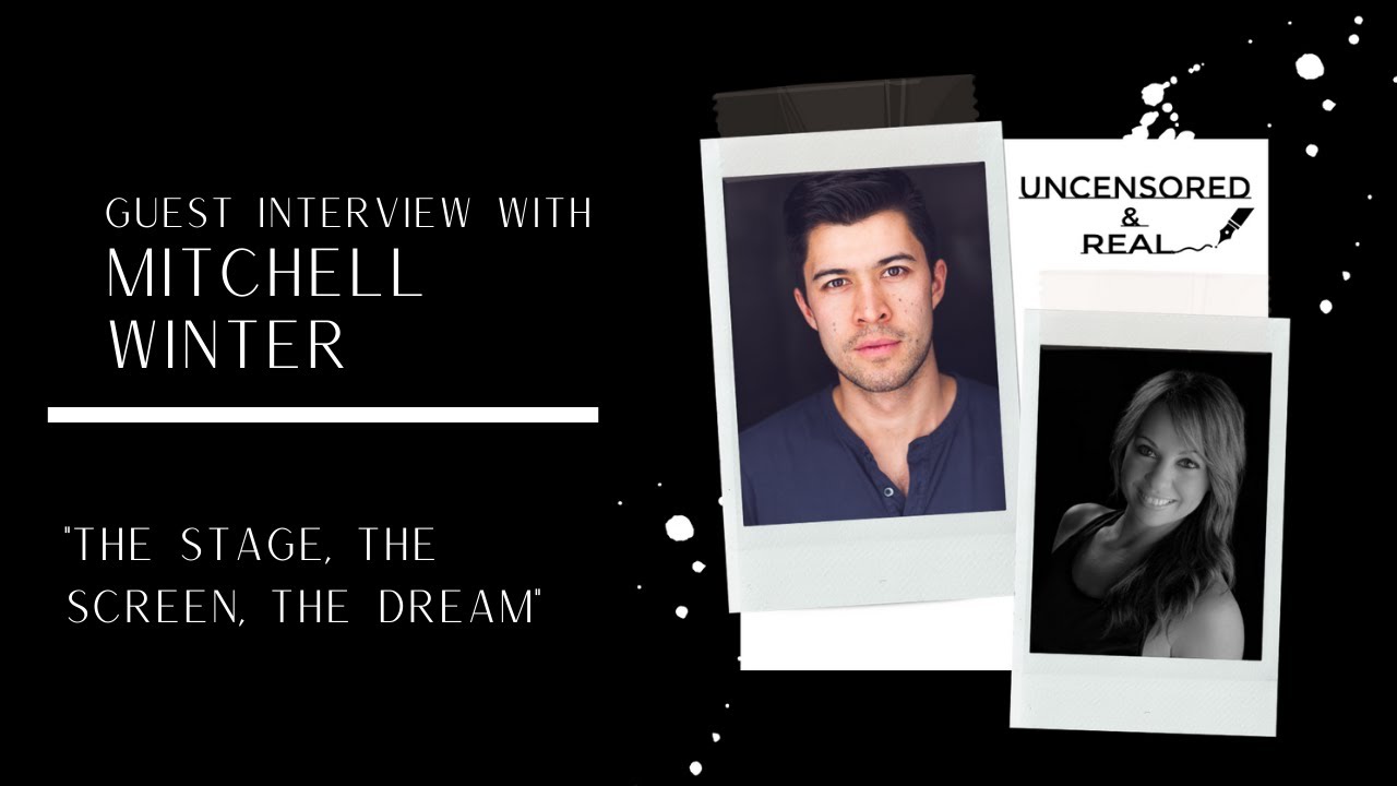 THE STAGE, THE SCREEN, THE DREAM - Guest Interview with Mitchell Winter. - YouTube
