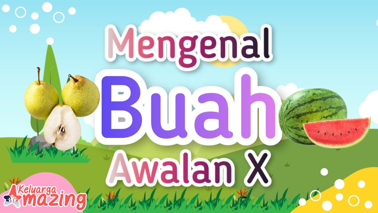 Mengenal Nama Buah Awalan Huruf X Bahasa Indonesia - YouTube