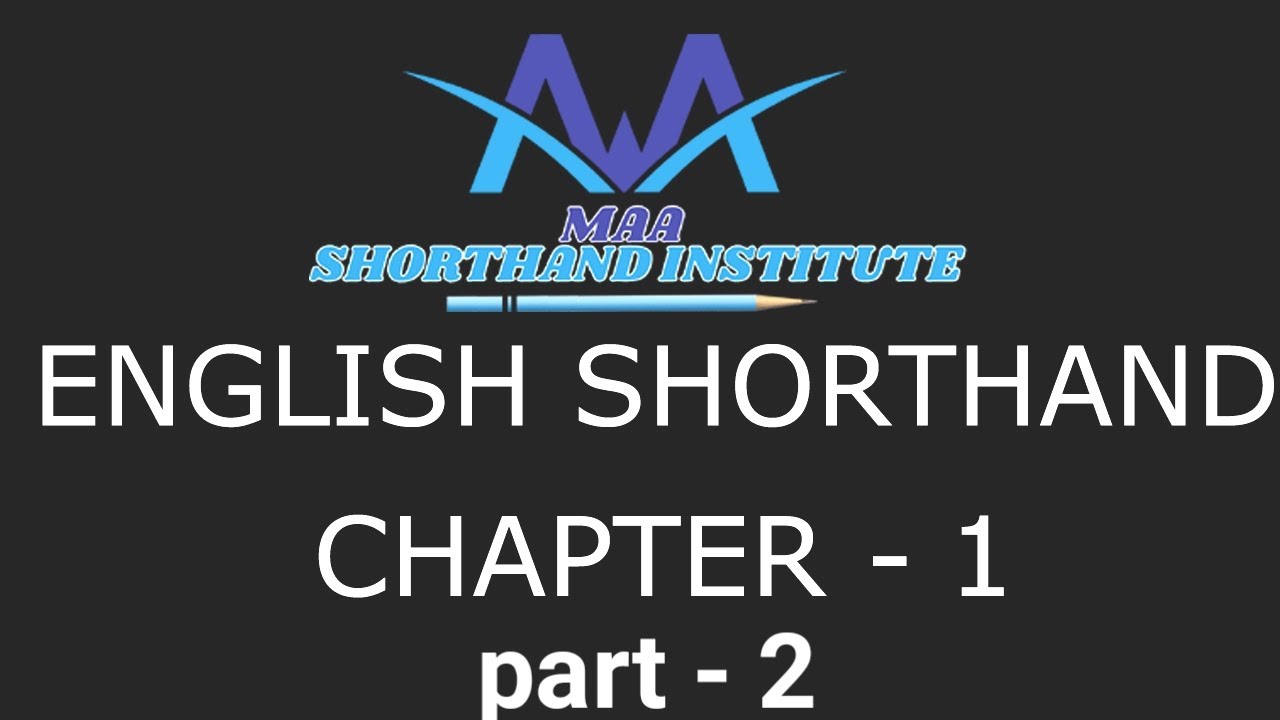 ENGLISH SHORTHAND CHAPTER - 1 , PART 2 - YouTube