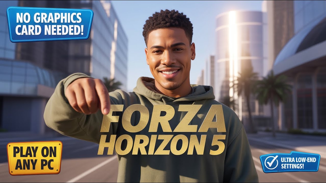How to Play Forza Horizon 5 on Any Low-end PC (2025) – No Graphics Card ...