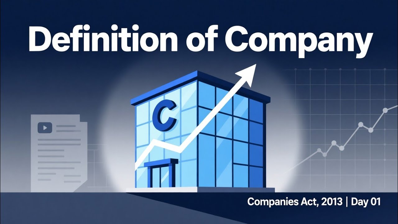 Definition of Company | Section 2(20) of Companies Act, 2013 - YouTube