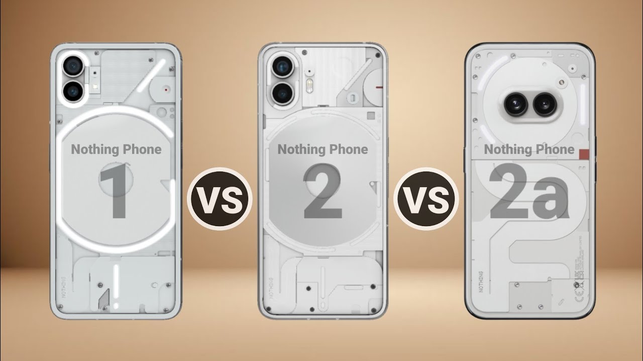 Nothing Phone 2a vs Nothing Phone 2 vs Nothing Phone 1 - Full ...