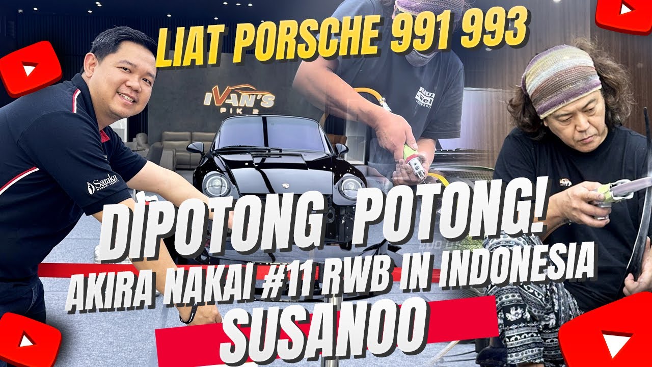 Ivan’s motor x RWB day 1-2 SUSANOO #10 PORSCHE RWB IN INDONESIA porsche ...