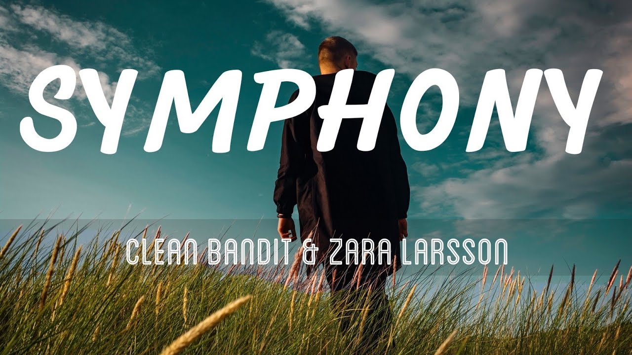 Clean Bandit - Symphony (Lyrics) ft. Zara Larsson - YouTube