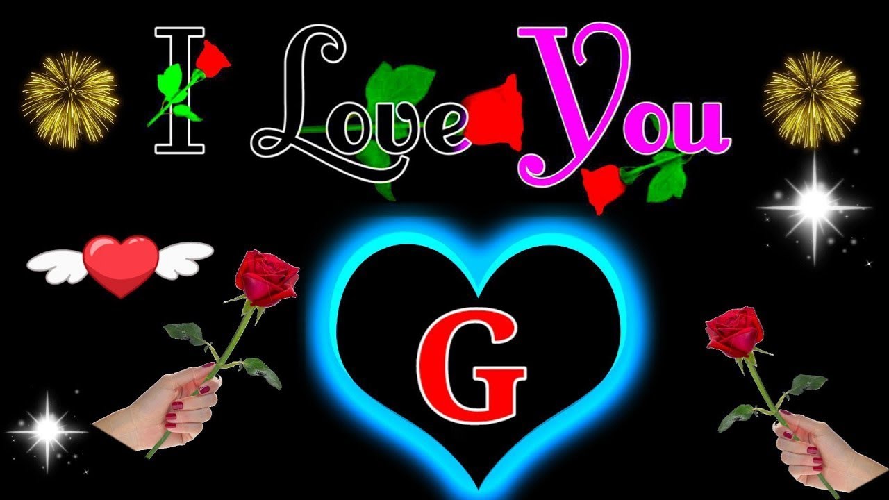 I love you G🌹|| G name love status || G name ki shayari video🌹 ...