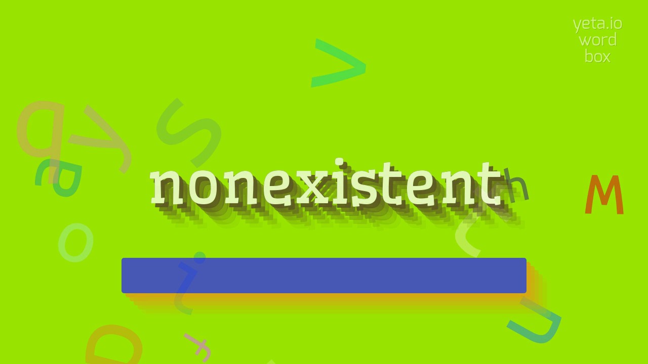 How to say "nonexistent"! (High Quality Voices) - YouTube