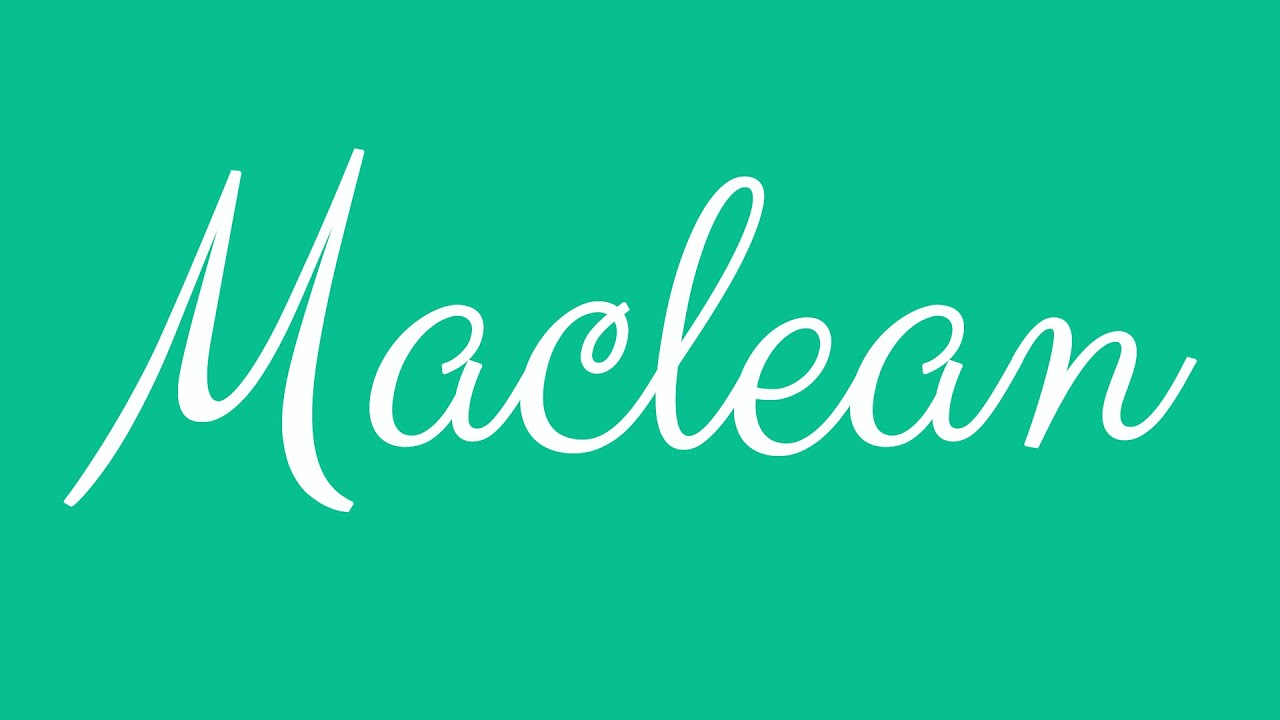 Learn how to Sign the Name Maclean Stylishly in Cursive Writing - YouTube
