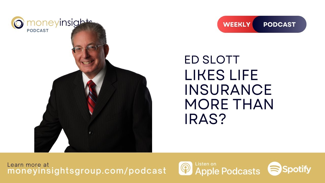 Ed Slott likes life insurance more than IRAs? | Episode #72 - YouTube