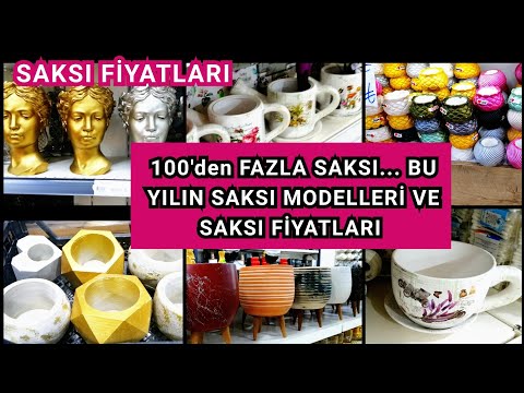 100'den FAZLA SAKSI ve FİYATLARI . BU YILIN SAKSI MODELLERİ VE SAKSI FİYATLARI. Flower Pot models.