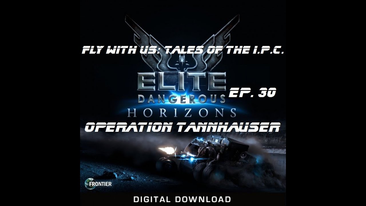 Fly With Us: Tales of The I.P.C. Ep. 30 Operation Tannhauser - YouTube