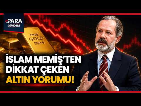 İslam Memiş'ten Dikkat Çeken Altın Yorumu! ALTIN YÜKSELECEK Mİ? #altın