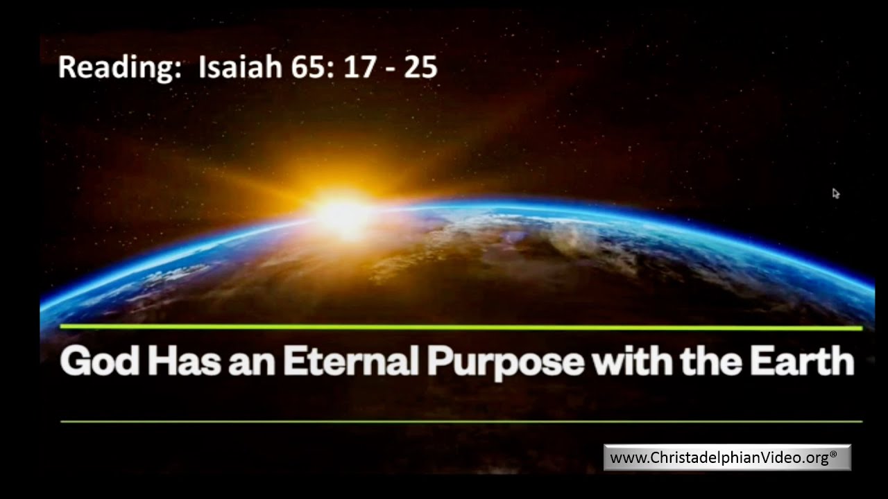 God Has an eternal purpose with the Earth - YouTube
