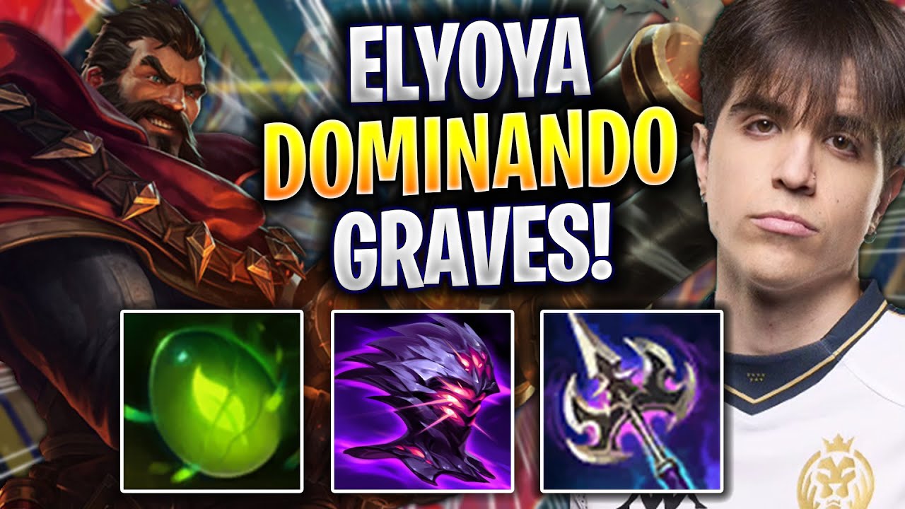 ELYOYA DOMINANDO CON GRAVES! - Elyoya Juega Graves Jungla vs Viego ...