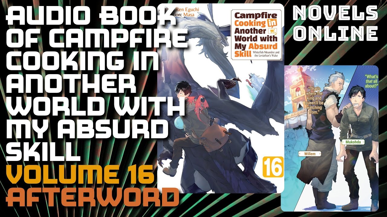 Audio Book of Campfire Cooking in Another World with My Absurd Skill ...