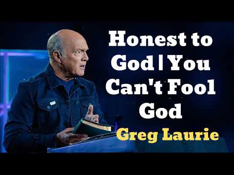 Honest to God | You Can't Fool God🔴(New) - Greg Laurie Missionary - YouTube