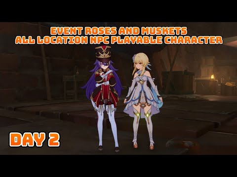 All Location NPC Playable Character Roses and Muskets Day 2 | Mawar ...