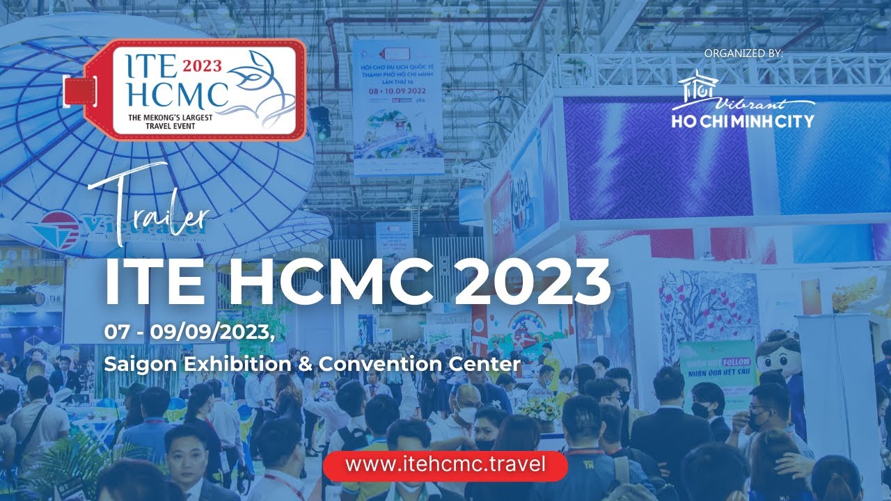 [English] ITE HCMC 2023 - Your must-attend travel event in Vietnam and ...