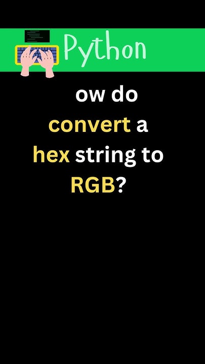 💻 How do you convert a hex string to RGB? #python - YouTube