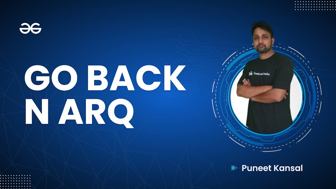 Go Back N ARQ | Computer Networks | Puneet Kansal | GeeksforGeeks GATE ...