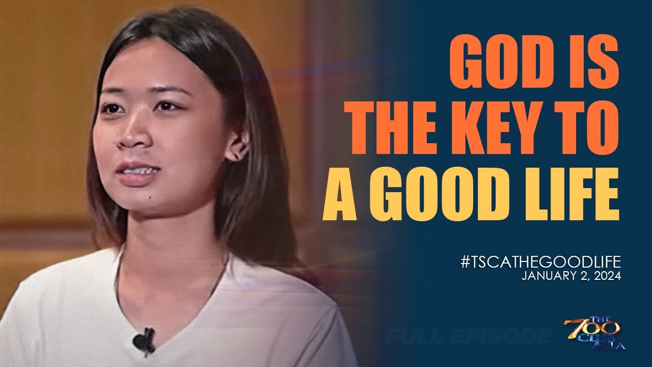 God is the Key to a Good Life | #TSCATheGoodLife Full Episode | January ...